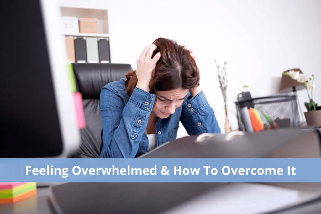 Feeling Overwhelmed & How To Overcome It - Marketing Words Blog : Work ...